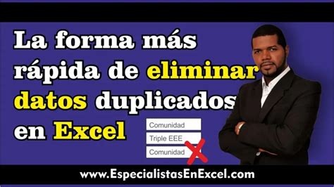 La forma más rápida de eliminar datos duplicados en Excel sin macro en Excel Especialistas En