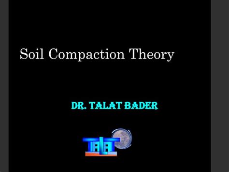 Soil Compaction Theory Geotechnical Engg Ppt