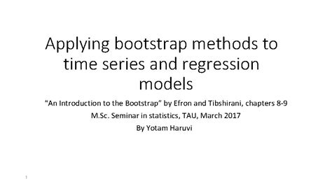 Applying Bootstrap Methods To Time Series And Regression