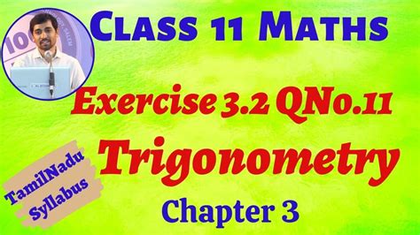 Tn Class 11 Maths Exercise 3 2 Q No 11 Trigonometry Chapter 3 Tn New Syllabus Alexmaths Youtube