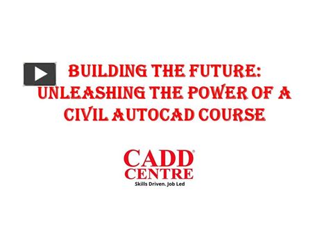 Building The Future Unleashing The Power Of A Civil Autocad Course Presentation Free To Download