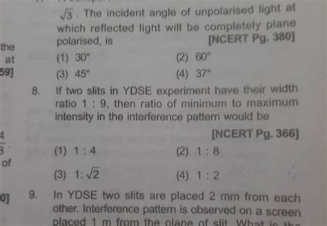 If Two Slits In Ydse Experiment Have Their Width Ratio 1 9 Then Ratio Of