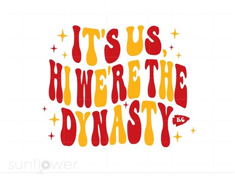 Chiefs Dynasty Svg Its Us Were The Dynasty Svg Design Swift Kelce