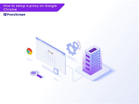 How To Set Up Use A Proxy On Google Chrome