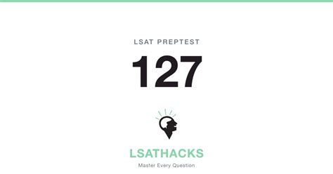 Lsat Preptest 127 Logical Reasoning Explanations Lsathacks