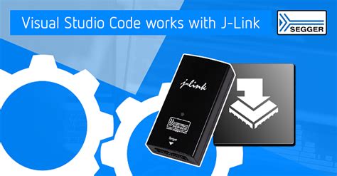 Segger Officially Supports Debugging In Visual Studio Code