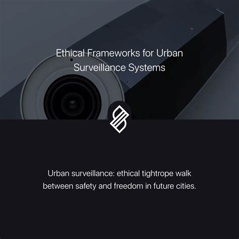 Ethical Frameworks For Urban Surveillance Systems → Scenario