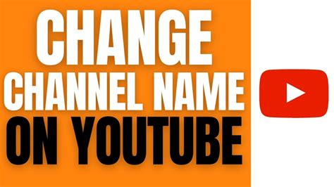 How To Change Your YouTube Channel Name YouTube