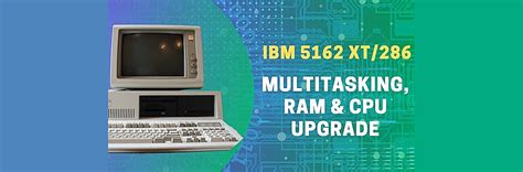 Upgrading The Rare Ibm Xt286 Not Designed To Be Upgraded