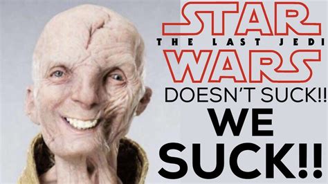 The Last Jedi Doesnt Suck We Suck Spoilers Youtube