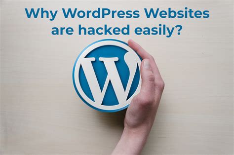 Unraveling The Vulnerabilities Why WordPress Sites Can Be Prone To Hacking Geekboots