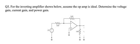 solved q3 for the inverting amplifier shown below assume the op amp