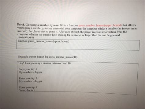 Solved Part Guessing A Number By Man Write A Function Chegg