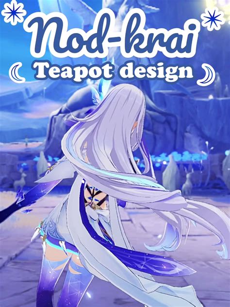 Creating A Nod Krai Teapot In Genshin Impact Tiktok