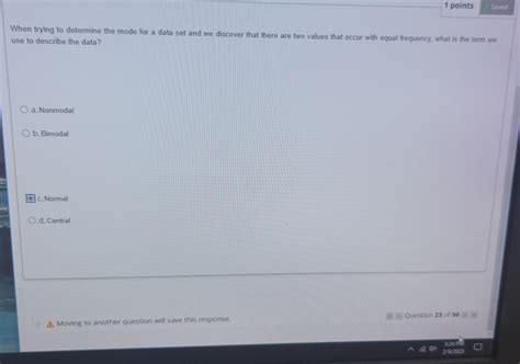 Solved When Trying To Determine The Mode For A Data Set And Chegg