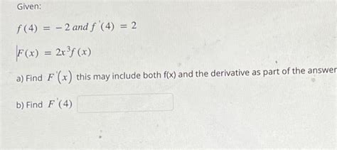 solved given f 4 −2 and f′ 4 2f x 2x3f x a find f′ x