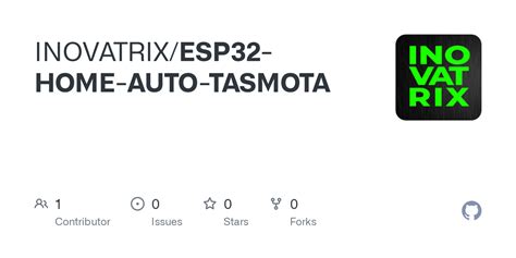 GitHub INOVATRIX ESP32 HOME AUTO TASMOTA