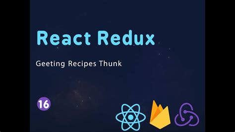 16 Get Recipes Thunk Action React Redux Course 2022 Arabic Youtube