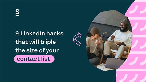 9 linkedin hacks to triple the size of your contact list