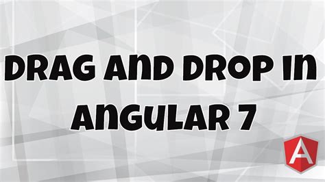 11 Getting Start With Angular 7 Angular 7 Drag And Drop Example Material Icons Drop