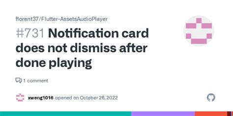 notification card does not dismiss after done playing · issue 731