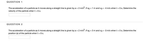Solved QUESTION The Acceleration Of A Particle As It Moves Chegg