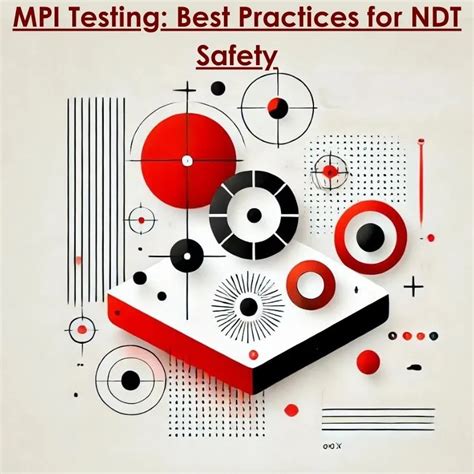 Mpi Testing Best Practices For Ndt Safety Krishna Tech Solution Company