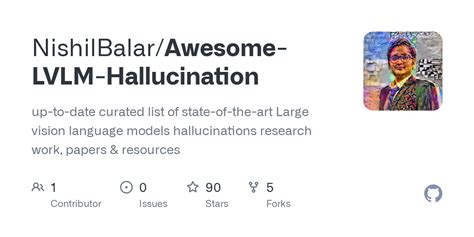 Github Nishilbalarawesome Lvlm Hallucination Up To Date Curated List Of State Of The Art