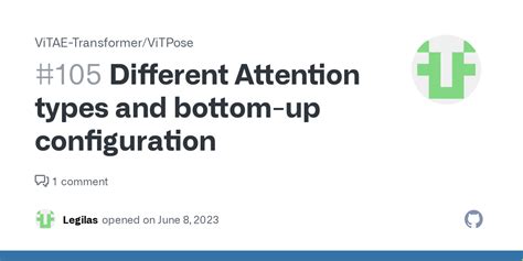 different attention types and bottom up configuration · issue 105