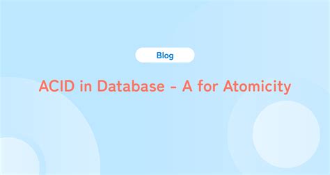 Acid In Database A For Atomicity