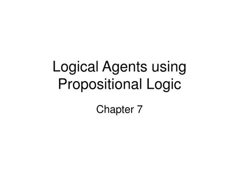 ppt logical agents using propositional logic powerpoint presentation
