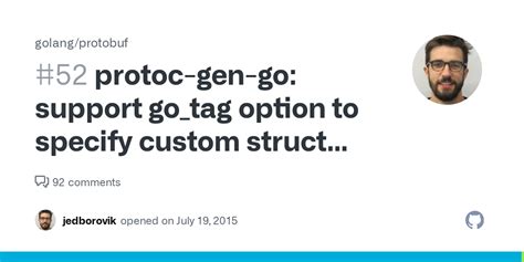 Protoc Gen Go Support Go Tag Option To Specify Custom Struct Tags Issue Golang Protobuf