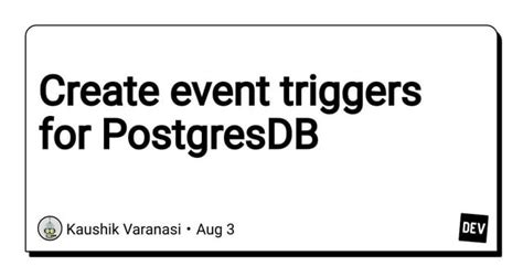 Create Event Triggers For Postgresdb Rdevto