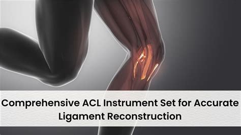 Comprehensive Acl Instrument Set For Accurate Ligament Reconstruction