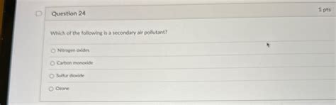 Solved Question 241 ﻿ptsWhich of the following is a | Chegg.com