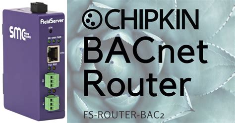 The Bacnet Router Chipkin Automation Systems