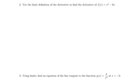 Solved Use The Limit Definition Of The Derivative To Find