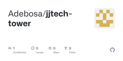 GitHub Adebosa Jjtech Tower