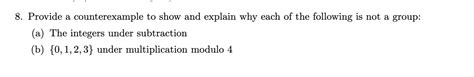 solved 8 provide a counterexample to show and explain why