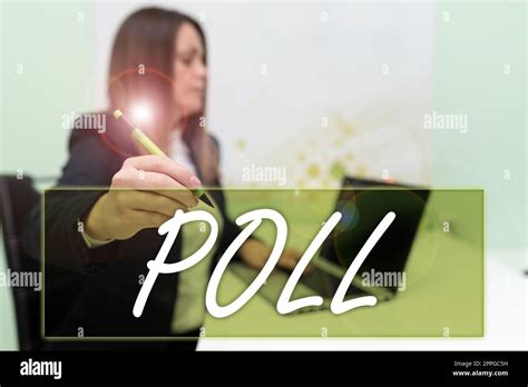 Sign Displaying Poll Business Idea Record Of The Number Of Votes Cast In An Election Process Of