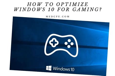 How To Optimize Windows 10 For Gaming Tips And Tricks 2024