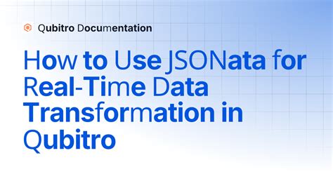 how to use jsonata for real time data transformation in qubitro