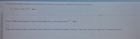 solved use the annihilator method to determine the form of a