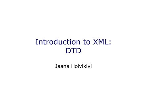 ppt introduction to xml dtd powerpoint presentation free download
