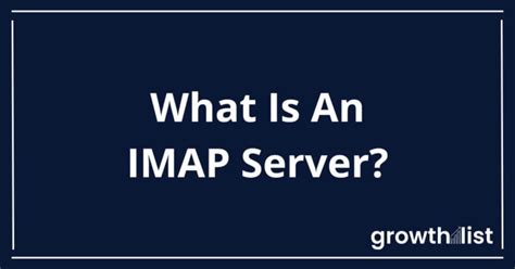 What Is An Imap Server Growth List