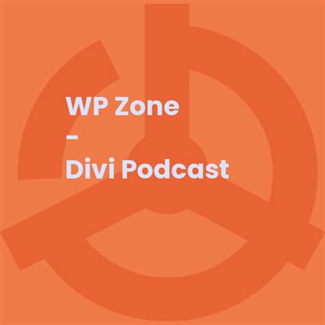 Wp Zone Divi Podcast V118 Gpl Vault
