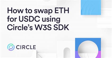 How To Swap Eth For Usdc With Circles Smart Contract Platform