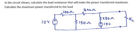 Solved In The Circuit Shown Calculate The Load Resistanc Chegg