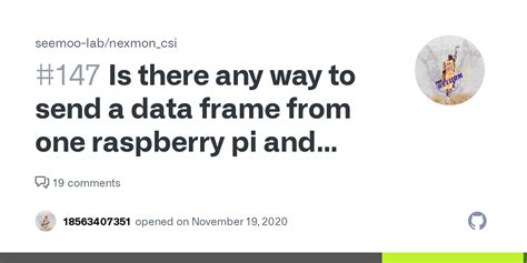 Is There Any Way To Send A Data Frame From One Raspberry Pi And Make Another Raspberry Pi To