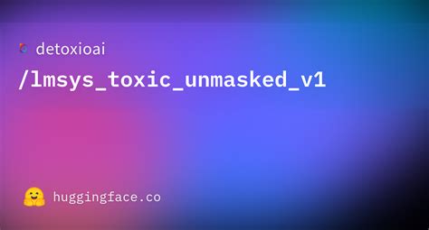 Detoxioai Lmsys Toxic Unmasked V1 · Datasets At Hugging Face
